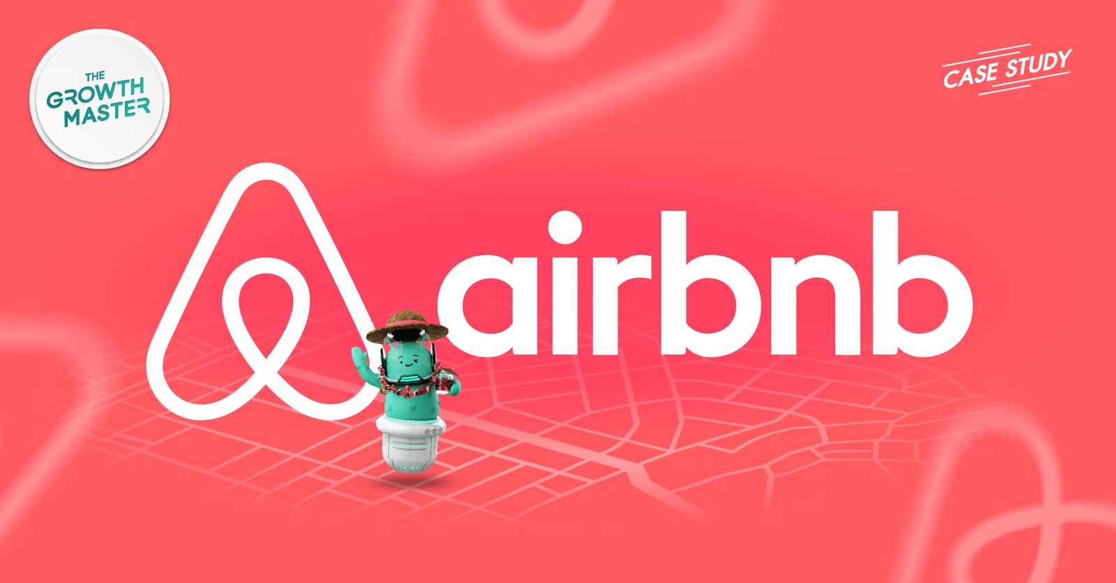 Case Study : Airbnb ธุรกิจเช่าที่พักที่เข้ามาสั่นสะเทือนวงการโรงแรมทั่วโลก - THE GROWTH MASTER